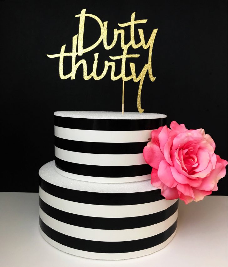 Dirty 30 Birthday Cakes 30th Birthday Cake Topper Dirty Thirty Dirty 30 ...